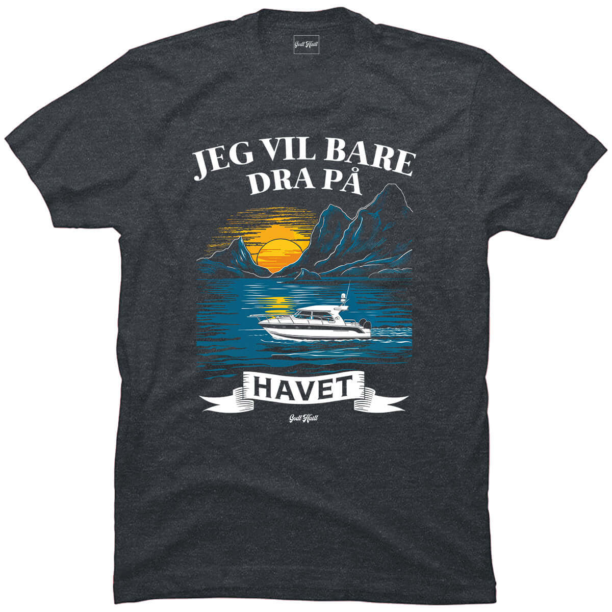 Jeg vil bare dra på havet t-skjorte | Godt Haill