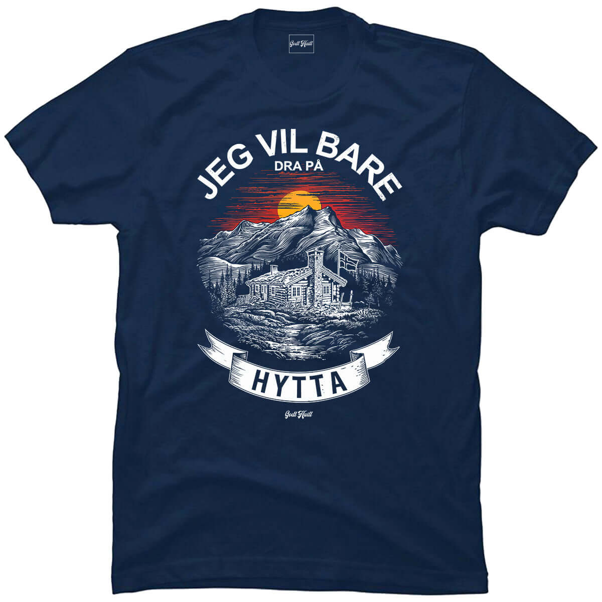 Jeg vil bare dra på hytta t-skjorte | Godt Haill