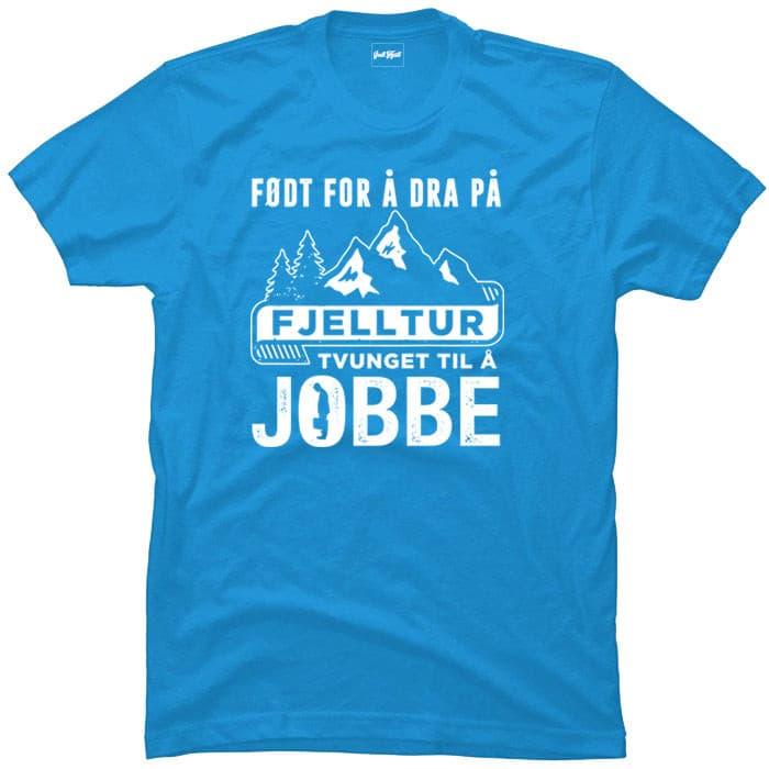 Født for fjelltur t-skjorte | Godt Haill